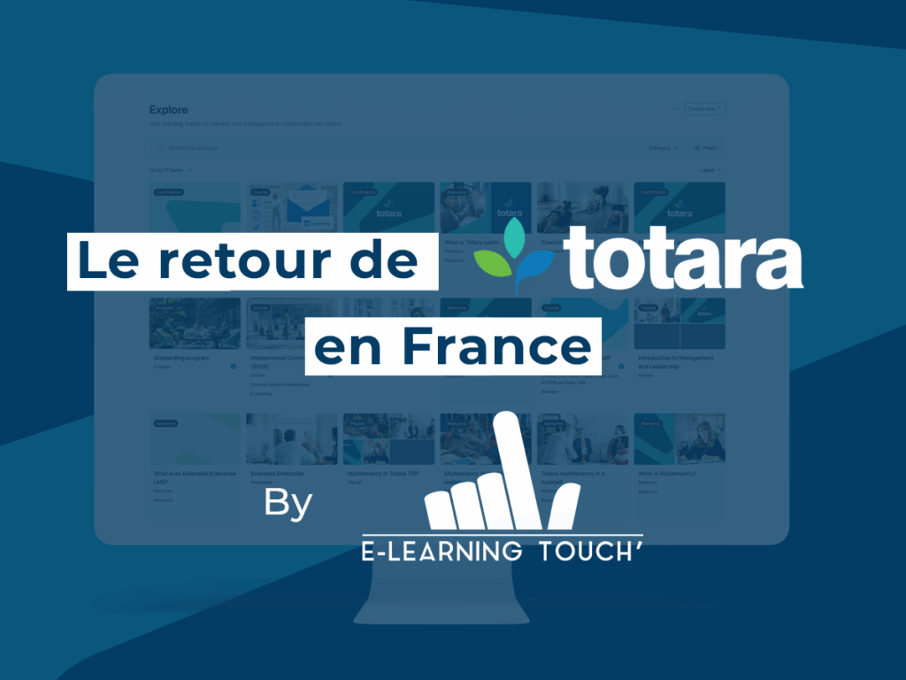 Le retour de Totara en France ! - E-learning Touch'