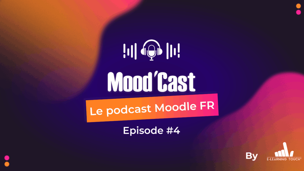 Mood’Cast #4 – Surmonter sa peur du vide dans Moodle (et bien plus ...
